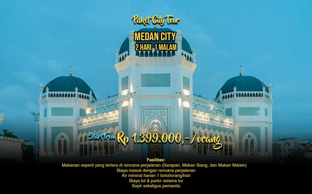 Paket Tur Wisata Kota Medan 2 Hari 1 Malam - Open Trip Indonesia ...